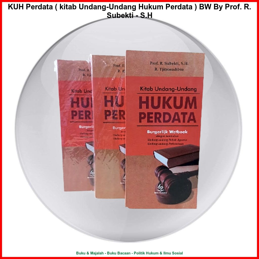 Jual KUH Perdata ( kitab Undang-Undang Hukum Perdata ) BW By Prof. R. Subekti, S.H | Shopee ...