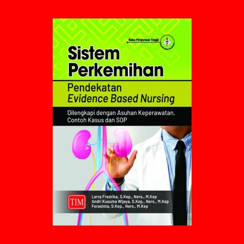Jual Sistem Perkemihan Pendekatan Evidance Based Nursing (Dilengkapi dengan Asuhan Keperawatan ...