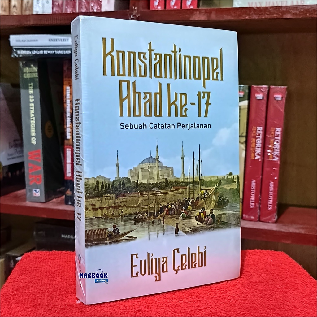 Jual BUKU KONSTANTINOPEL ABAD KE-17 - Sebuah Catatan Perjalanan ...