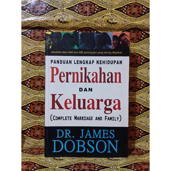Jual BUKU ORIGINAL PANDUAN LENGKAP KEHIDUPAN PERNIKAHAN DAN KELUARGA-DOBSON | Shopee Indonesia