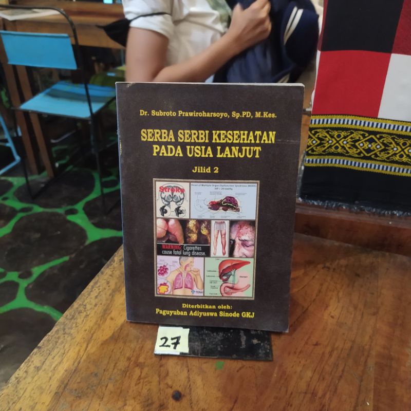 Jual BUKU SERBA SERBU KESEHATAB PADA USIA LANJUT JILID 2 By Dr Subroto Prawiroharsoyo | Shopee ...