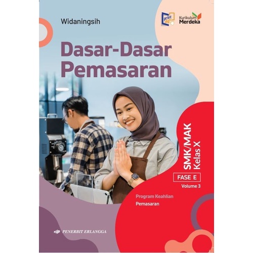 Jual 0056500100 - BARU & ORIGINAL BUKU DASAR-DASAR PEMASARAN SMK MAK KELAS 10 VOL.3 KURIKULUM ...