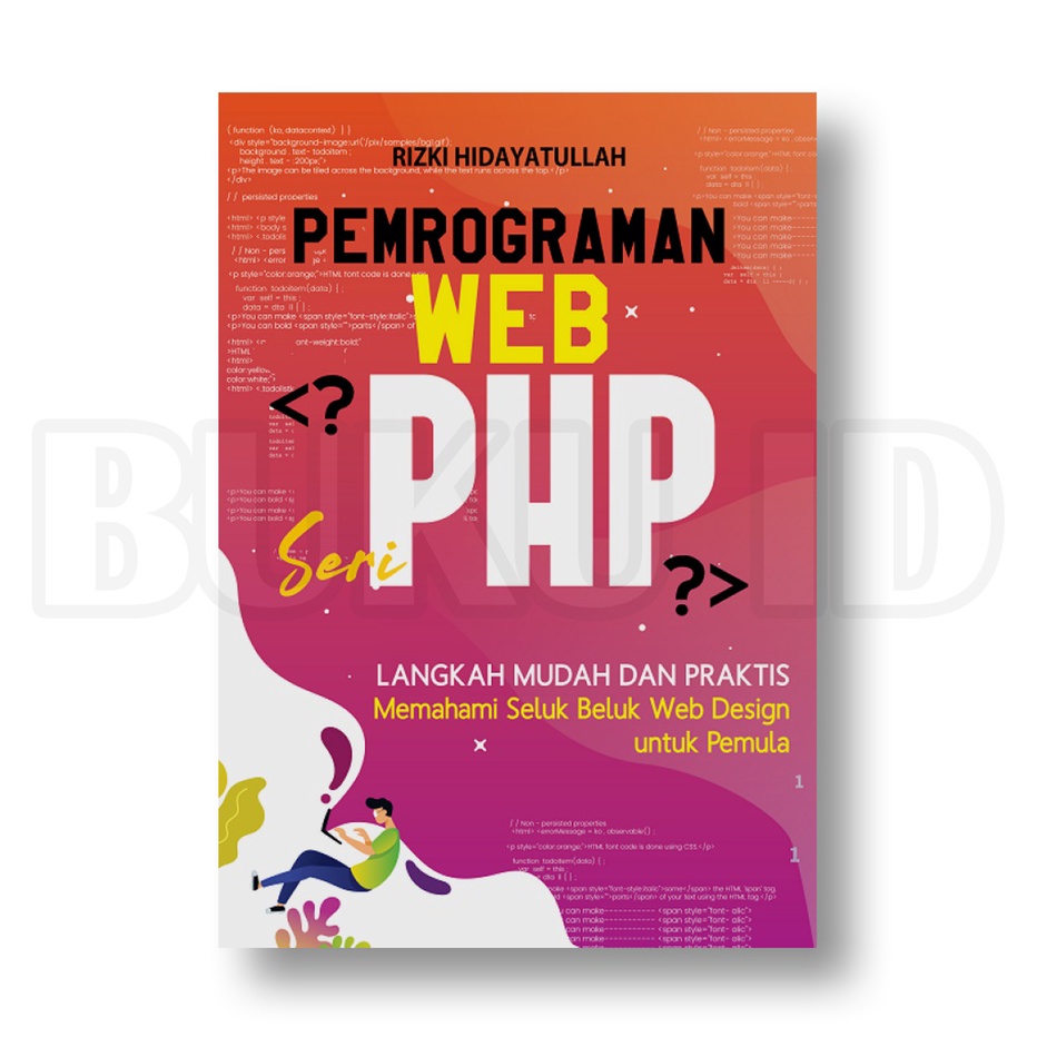 Jual Buku Pemrograman Web Seri Php: Langkah Mudah Dan Praktis Memahami Seluk Beluk Web Design ...