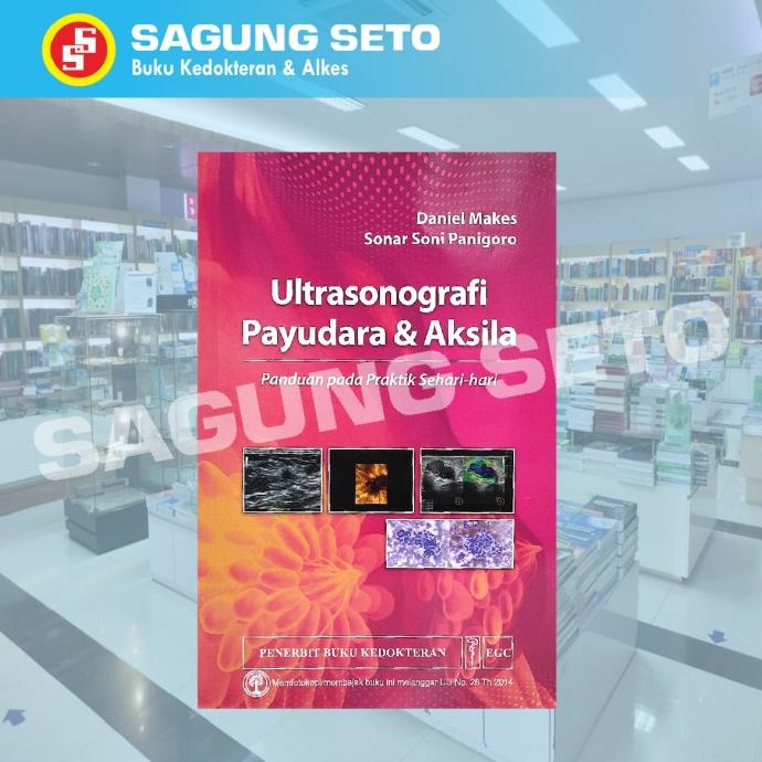 Jual BUKU ULTRASONOGRAFI PAYUDARA DAN AKSILA - DANIEL MAKES / RADIOLOGI ...