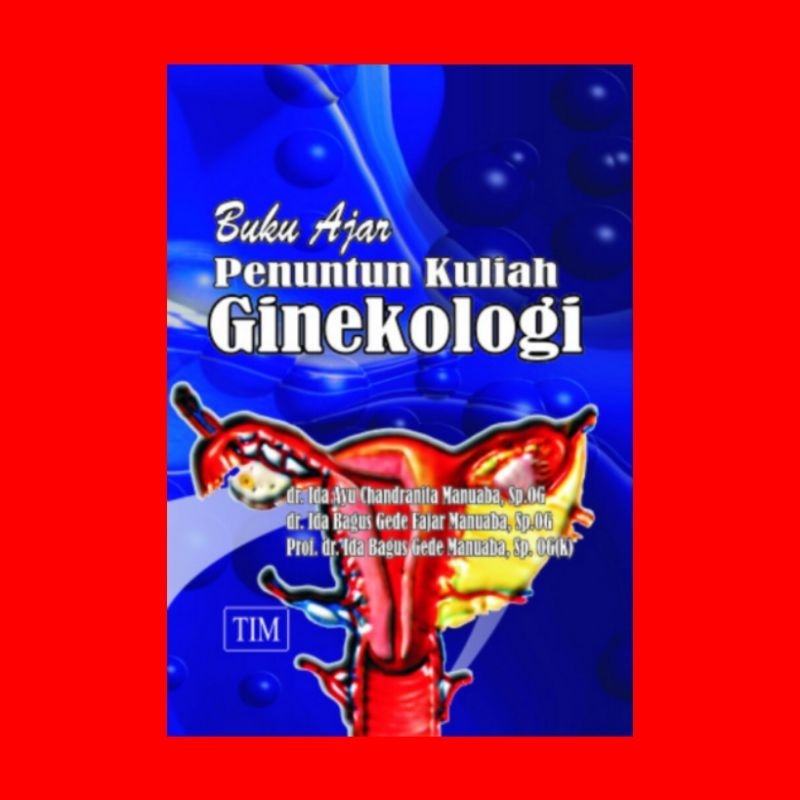 Jual Buku Ajar Penuntun Kuliah GINEKOLOGI Pengarang : Prof. Dr. Ida ...