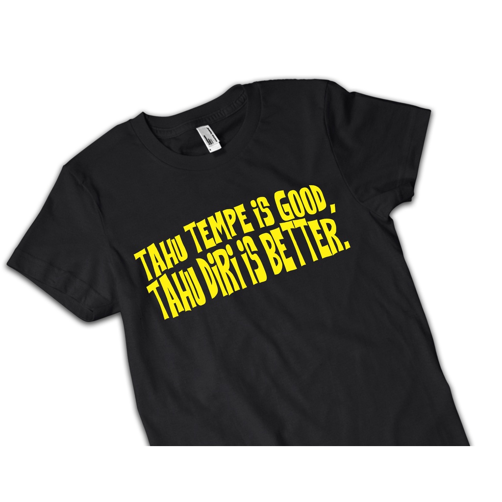 Jual Kaos Tahu Tempe is Good Plesetan Sadar Diri Lucu Meme Viral Murah ...