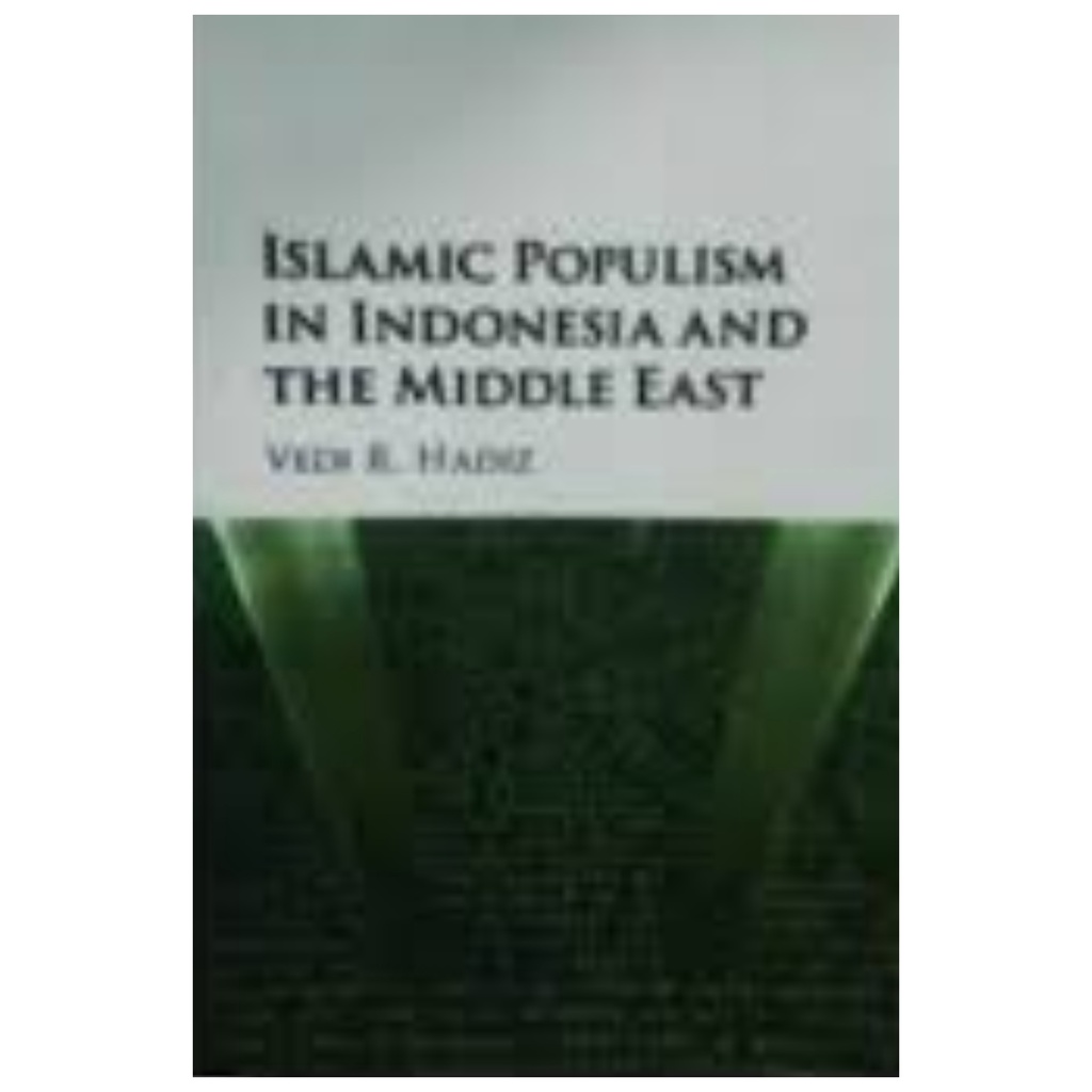 Jual Islamic Populism In Indonesia And The Middle East - Vedi R Hadiz ...