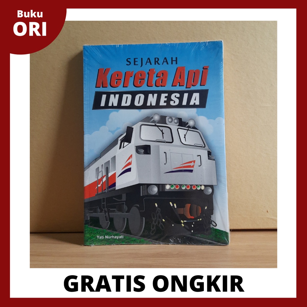 Jual Sejarah Kereta Api Indonesia - Yati Nurhayati | Shopee Indonesia