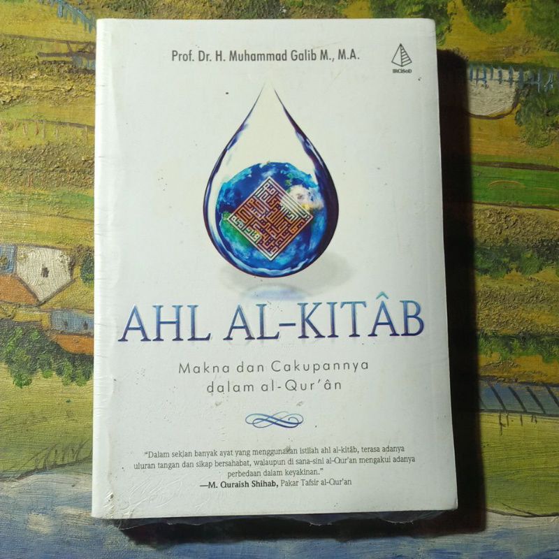 Jual Buku ahl al-kitab, makna & cakupannya dalam Al-Quran | Shopee ...