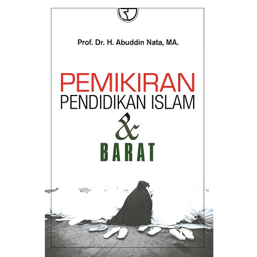 Jual Pemikiran Pendidikan Islam dan Barat – Abuddin Nata - Rajawali ...