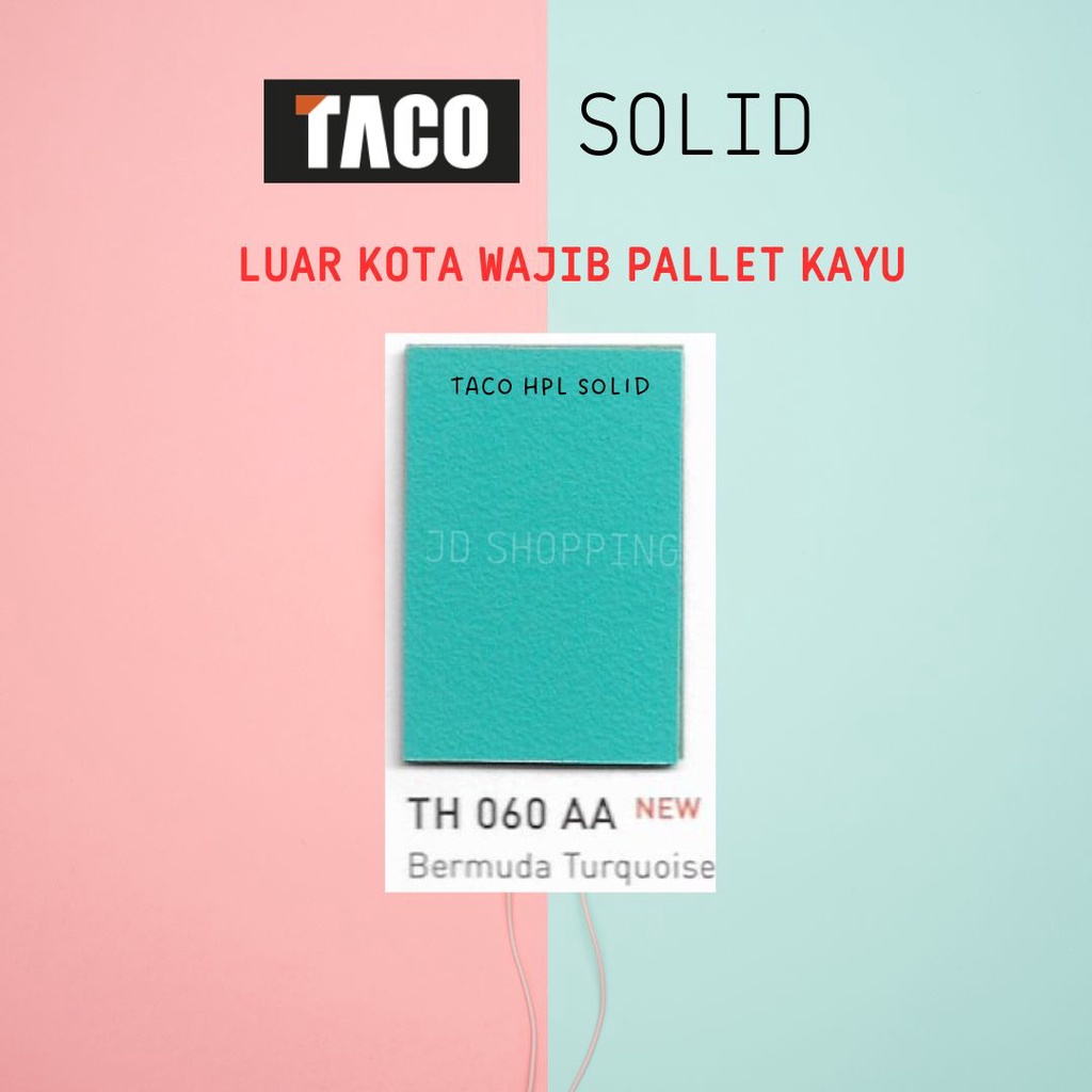 Jual (LUAR KOTA WAJIB PALLET KAYU) NEW HPL Taco Solid TH 053/052/051/055/056/054/058/059/060 AA ...