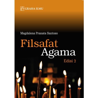 Jual Buku Filsafat Agama Edisi 2 - Magdalena Pranata Santoso - Graha Ilmu | Shopee Indonesia