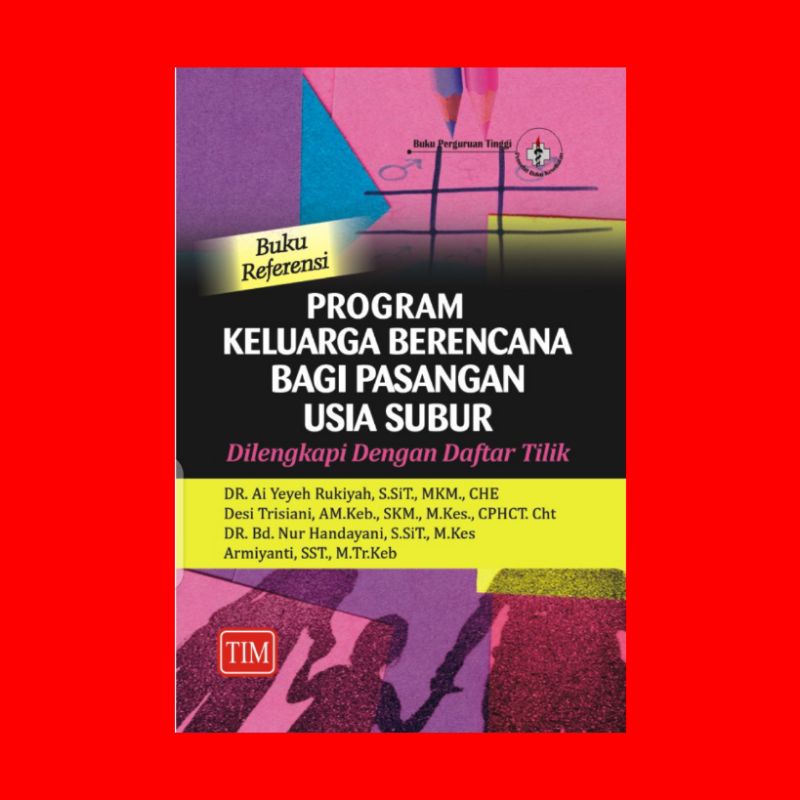 Jual Buku Referensi Program Keluarga Berencana Bagi Pasangan Usia Subur Dilengkapi Dengan Datar ...