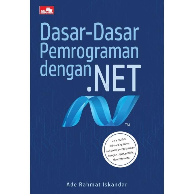 Jual Buku Dasar-Dasar Pemrograman Dengan .Net by Ade Rahmat Iskandar ...