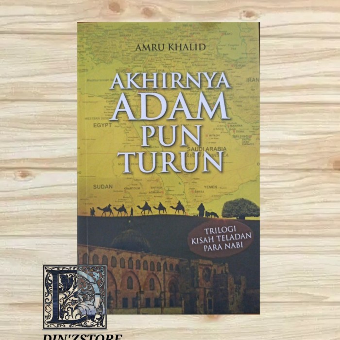 Jual Buku Trilogi Kisah Telapara Nabi Akhirnya Adam Pun Turun | Shopee ... Jual Buku Trilogi Kisah Telapara Nabi Akhirnya Adam Pun Turun | Shopee ...