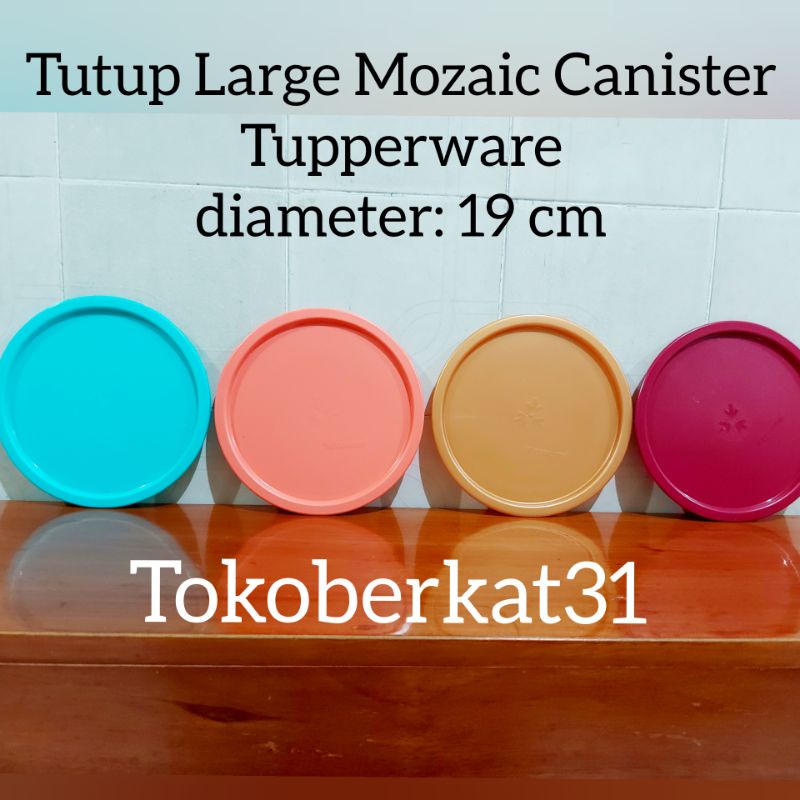 Jual TUTUP BULAT DIAMETER 19 CM TUPPERWARE UNTUK TOPLES LARGE MOSAIC ...
