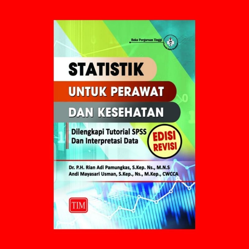 Jual Statistik Untuk Perawat Dan Kesehatan Dilengkapi Tutorial Spss 4911