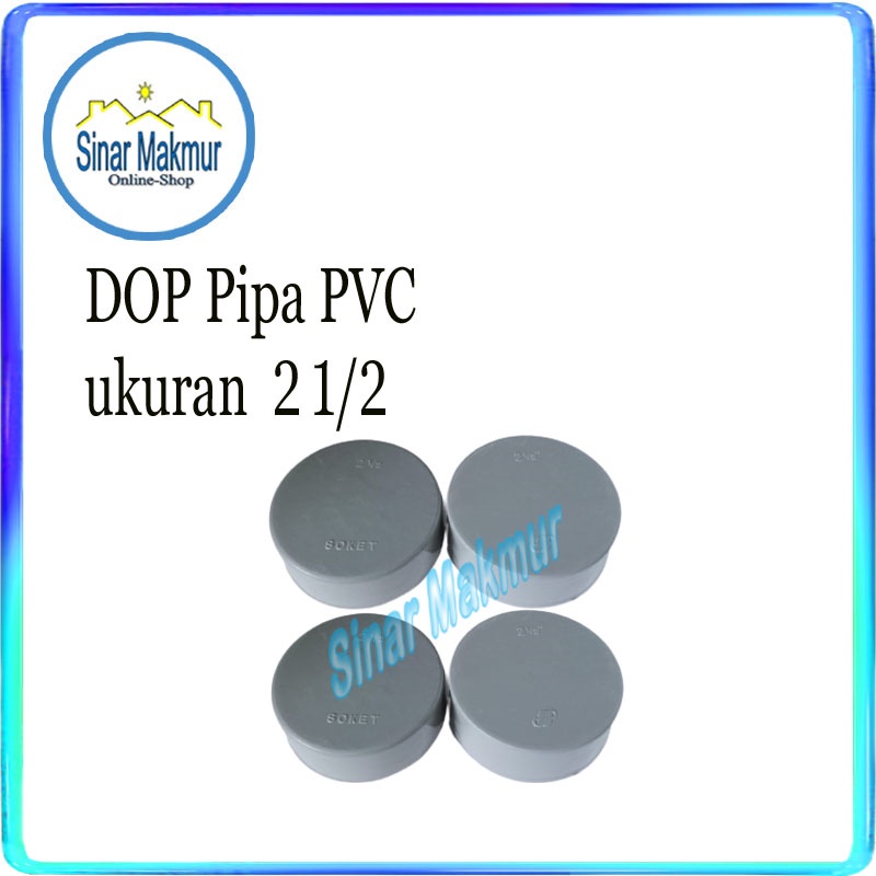 Jual Dop Cap Tutup Pipa PVC 2 1/2 Inch | Shopee Indonesia