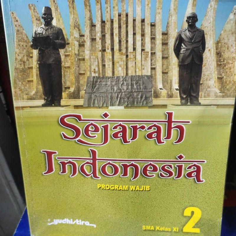 Jual SEJARAH INDONESIA PROGRAM WAJIB SMA KELAS XI YUDHISTIRA KURIKULUM 2013 EDISI REVISI ...