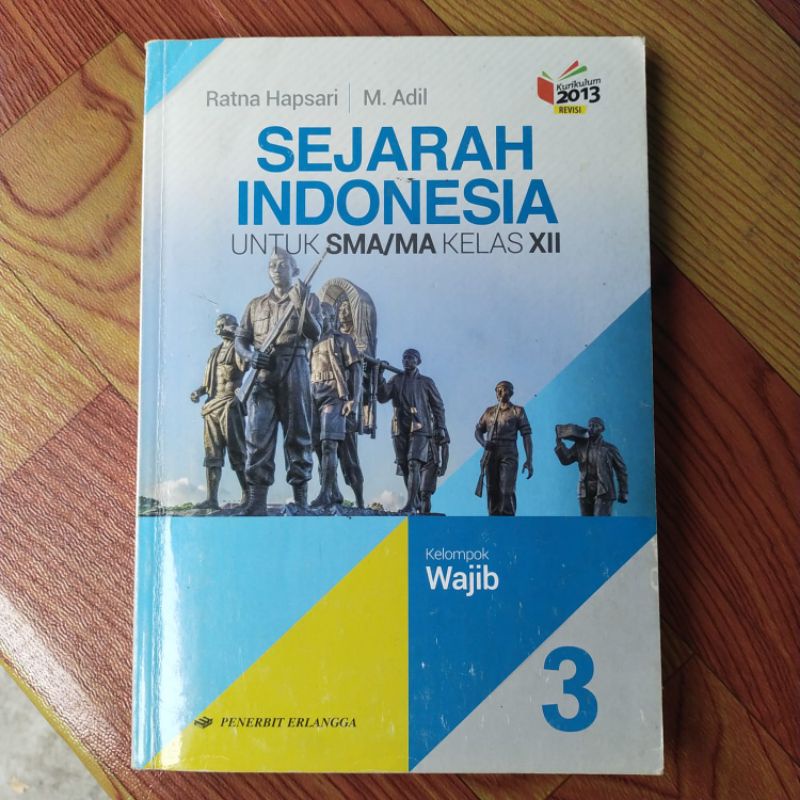 Jual SEJARAH INDONESIA, SMA KELAS, 3 KURIKULUM 2013, REVISI | Shopee Indonesia