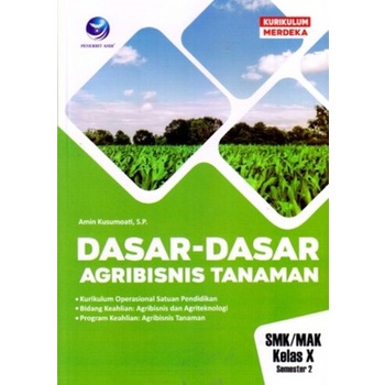 Jual Buku Dasar-Dasar Agribisnis Tanaman SMK Kelas X Semester 2 (Jateng) Kurikulum Merdeka ...