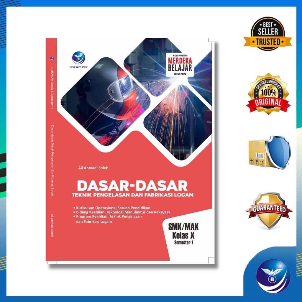 Jual Puske - Dasar-dasar Teknik Pengelasan dan Fabrikasi Logam SMK Kelas 10 Semester 1 Kurikulum ...