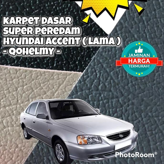 Jual KARPET DASAR MOBIL HYUNDAI ACCENT - SUPER PEREDAM | Shopee Indonesia