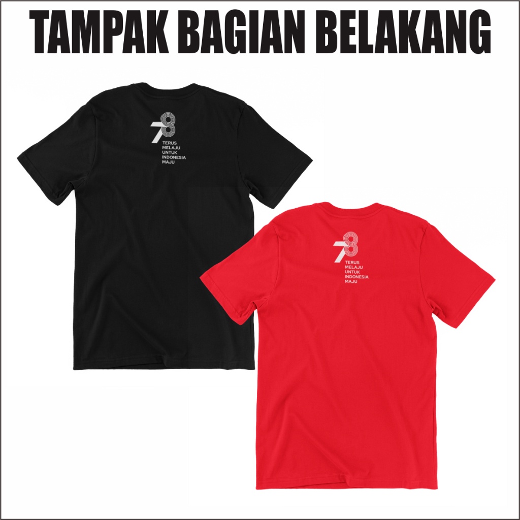 Jual K1Z BA154 KAOS AGUSTUSAN HUT RI KEMERDEKAAN KE 78 INDONESIA TERUS MELAJU UNTUK INDONESIA ...