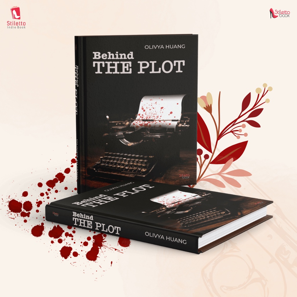 Jual Stiletto Indie Book: Behind The Plot - Olivya Huang - Fiksi ...