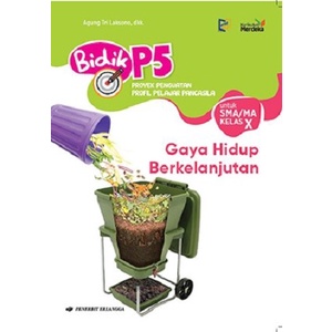 Jual 0043700030 - BARU & ORIGINAL BUKU BIDIK P5 GAYA HIDUP BERKELANJUTAN SMA/MA KELAS 10 ...