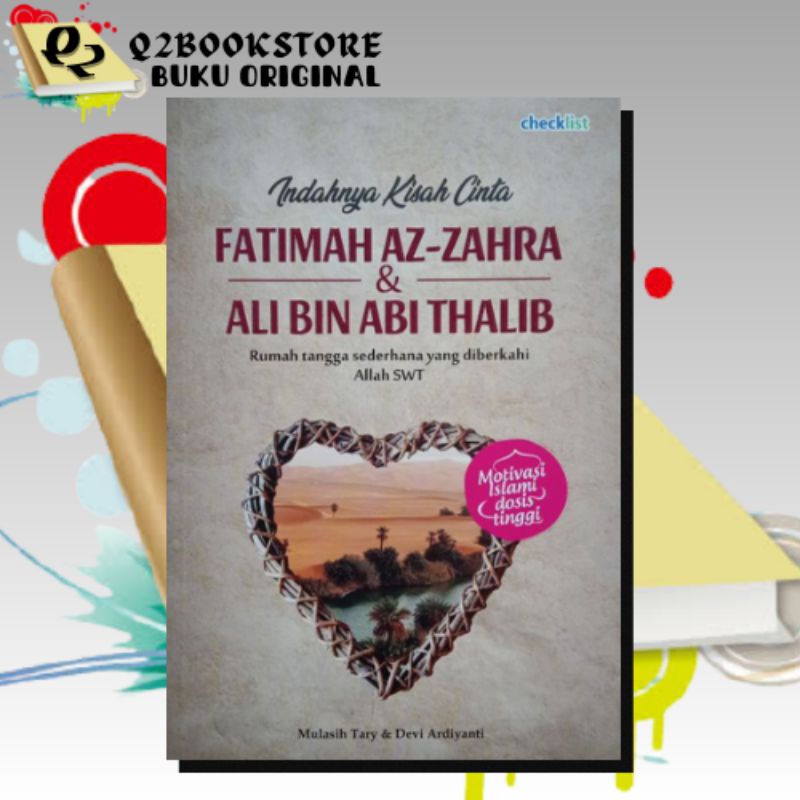 Jual BUKU MOTIVASI ISLAMI / INDAHNYA KISAH CINTA FATIMAH AZ-ZAHRA dan ...