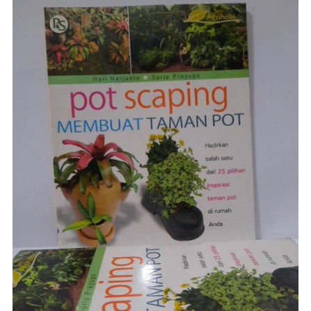 Jual Buku POT SCAPING - MEMBUAT TAMAN POT, 25 Pilihan Inspirasi Taman ...