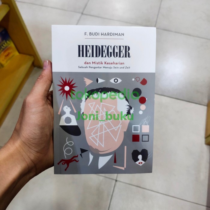 Jual Buku HEIDEGGER Dan Mistik Keseharian by F. Budi Hardiman | Shopee ...