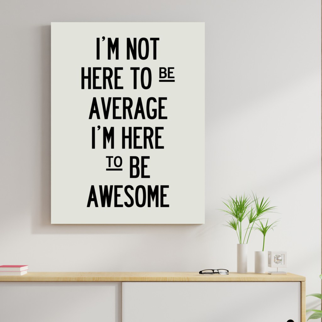 Jual Poster Kayu "I'm Not Here To Be Average" Ukuran 20Cm x 30Cm ...