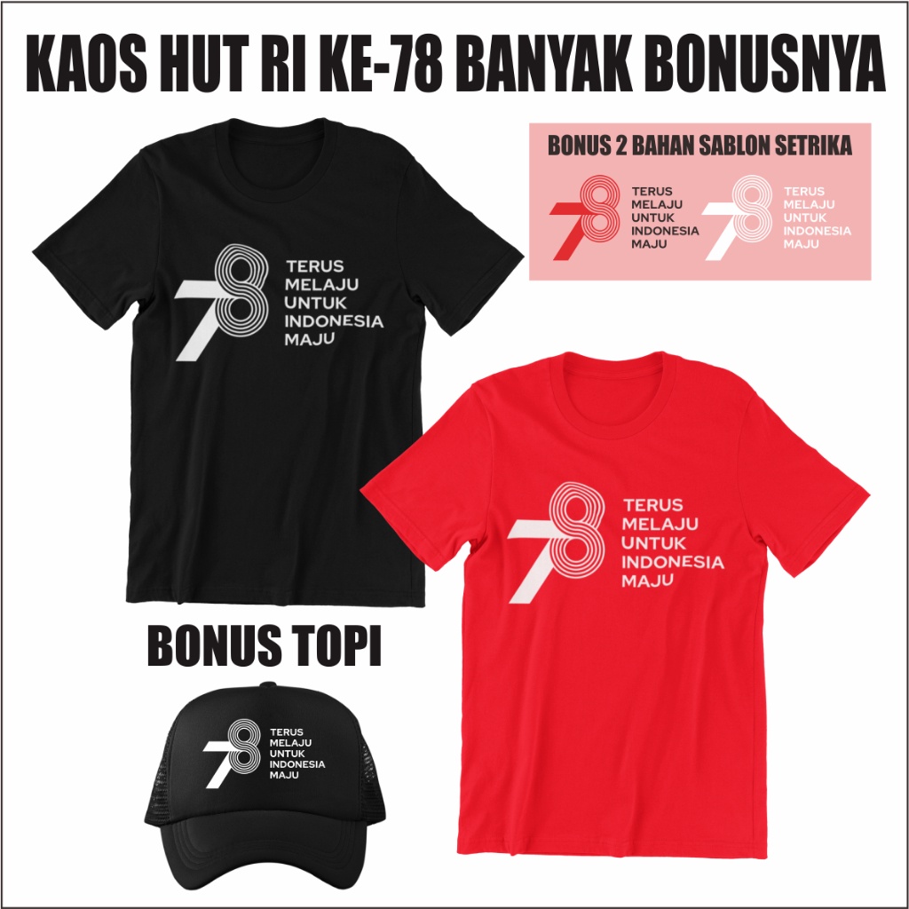 Jual RBS BA154 KAOS AGUSTUSAN HUT RI KEMERDEKAAN KE 78 INDONESIA TERUS MELAJU UNTUK INDONESIA ...