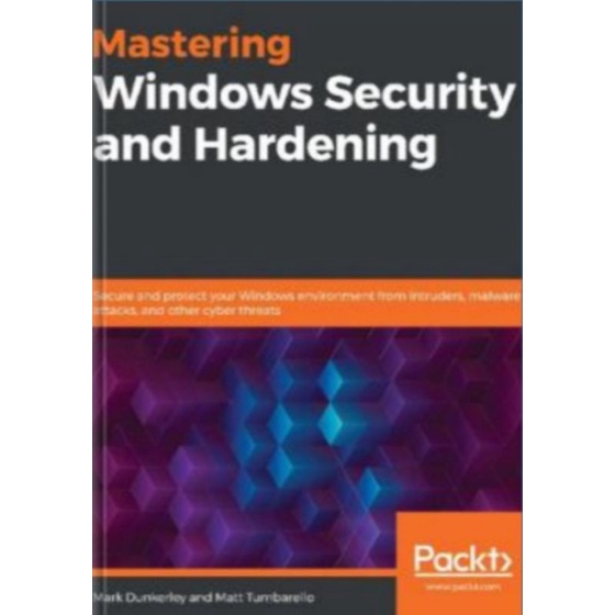 Jual Buku Mastering Windows Security and Hardening by Matt Tumbarello | Shopee Indonesia