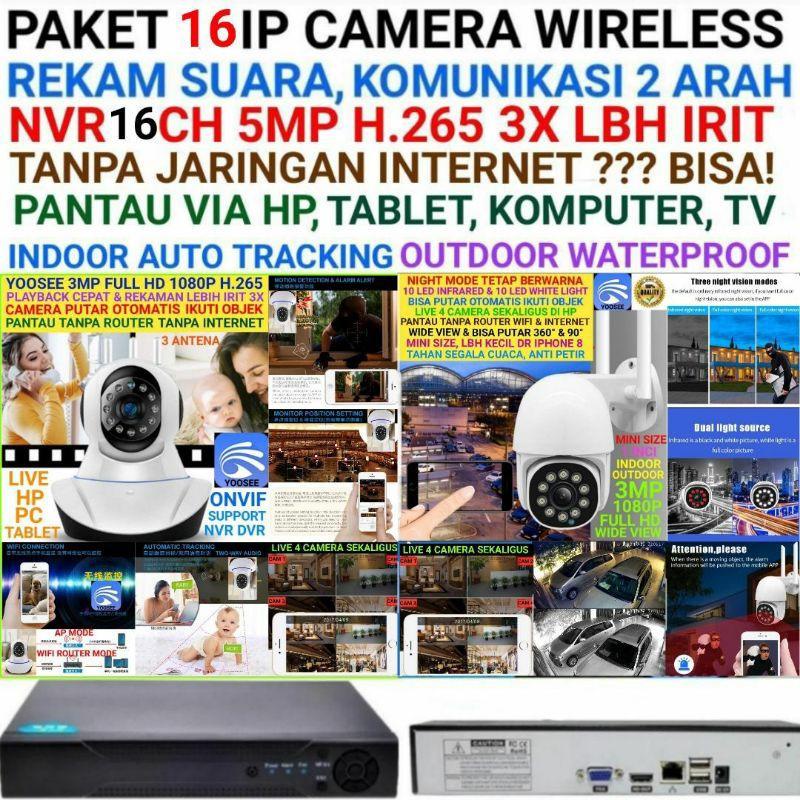 Jual PAKET CCTV 16 Ip Camera Wireless + DVR NVR 5MP 4K H265 6 Outdoor 3Mp + 10 Indoor 2Mp ...