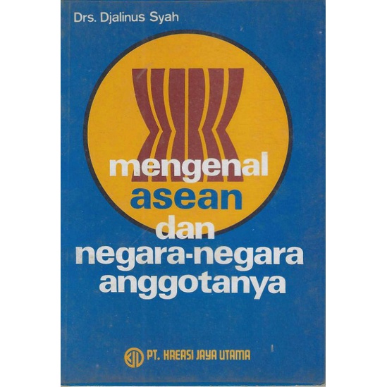 Jual Buku MENGENAL ASEAN DAN NEGARA-NEGARA ANGGOTANYA Penulis DRS ...