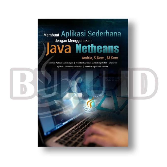 Jual Buku Membuat Aplikasi Sederhana Dengan Menggunakan Java Netbeans | Shopee Indonesia