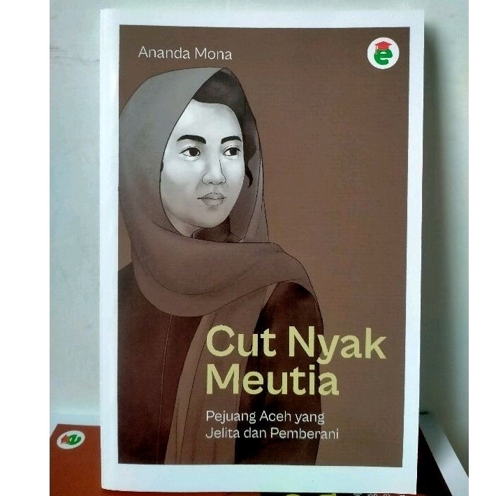 Jual Cut Nyak Meutia ; Pejuang Aceh yang Jelita dan Pemberani - Ananda ...