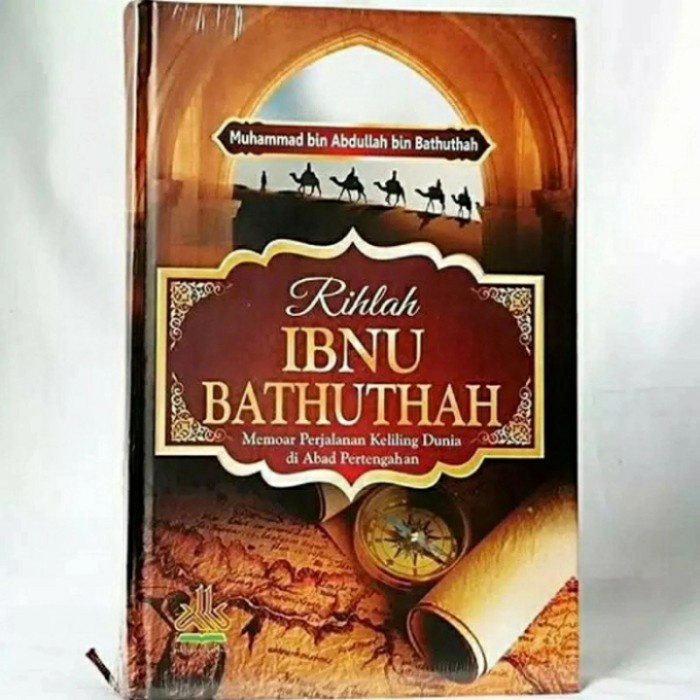 Jual BUKU RIHLAH IBNU BATHUTHAH PERJALANAN BATUTAH KELILING DUNIA ...
