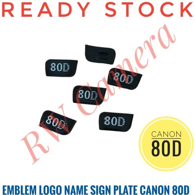 Jual Logo Emblem Canon 80D Name Plate 80 D Simbol Tipe Merk Eos Tulisan ...