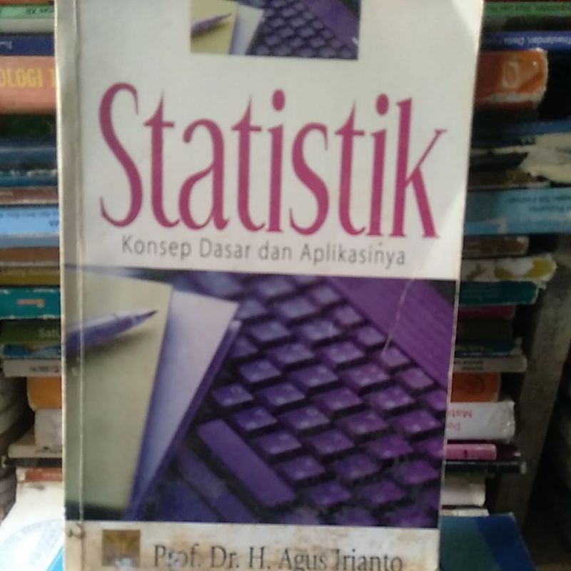 Jual buku statistik konsep dasar dan aplikasinya Prof Agus Irianto ... Jual buku statistik konsep dasar dan aplikasinya Prof Agus Irianto ...