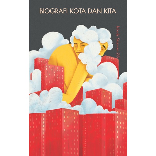 Jual Biografi Kota dan Kita | Isbedy Stiawan ZS | Shopee Indonesia