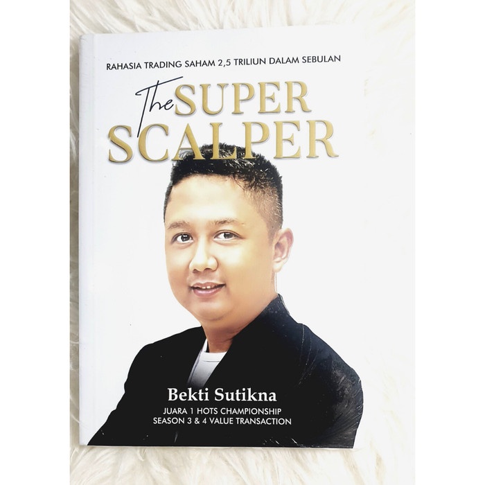 Jual Buku The Super Scalper Bekti Sutikna Trader Trading Scalping ...