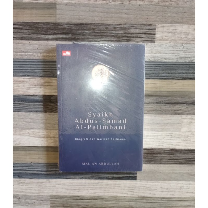 Jual SYAIKH ABDUS SAMAD AL PALIMBANI : BIOGRAFI DAN WARISAN KEILMUAN (SEGEL) | Shopee Indonesia