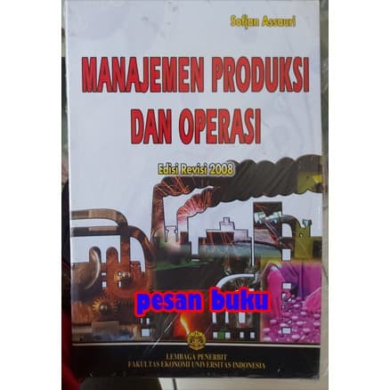 Jual PROMO!!! BUKU MANAJEMEN PRODUKSI DAN OPERASI EDISI REVISI 2008 - SOFJAN ASSAURI TERLARIS ...