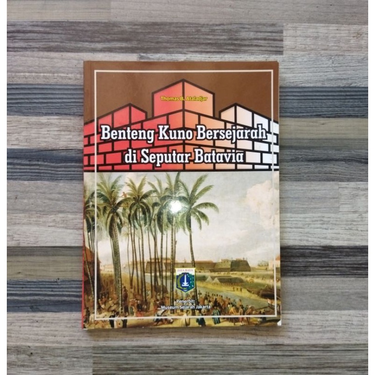 Jual BENTENG KUNO BERSEJARAH DI SEPUTAR BATAVIA | Shopee Indonesia