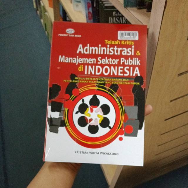 Jual Buku Telaah Kritis Administrasi Dan Manajemen Sektor Publik Di Indonesia Shopee Indonesia 