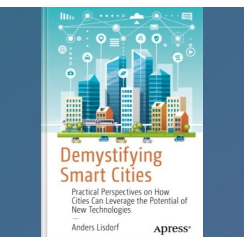 Jual Buku Demystifying Smart Cities: Practical Perspectives On How Cities Can Leverage The ...